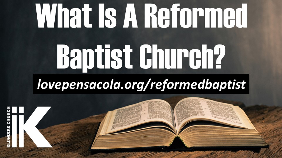 What is a Reformed Baptist Church? – KLONDIKE CHURCH